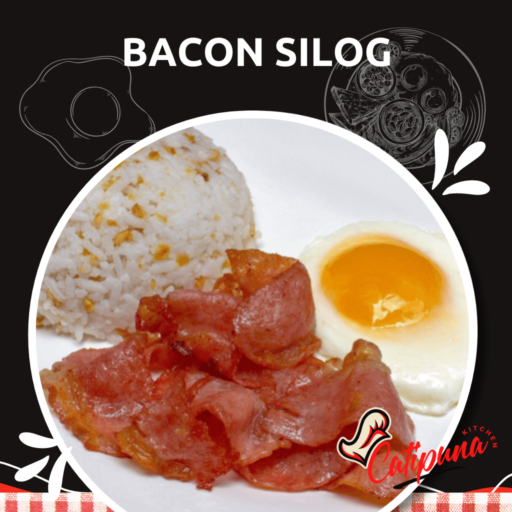 Bacon Silog – Catipuna Kitchen